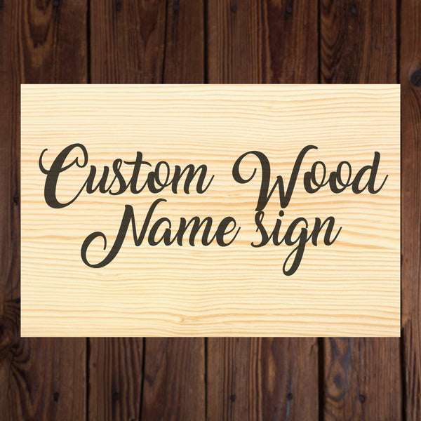 Custom Wood Name Sign - Personalized Wooden Name Plates and Signage ...